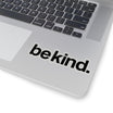 Be Kind Sticker, Be Kind Vinyl Decal, Bumper Sticker, Laptop Sticker S ...