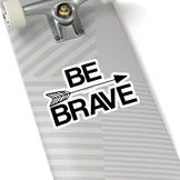 Be Brave Sticker, Kiss-Cut Vsco Laptop Vinyl Cute Waterproof Tumbler C ...